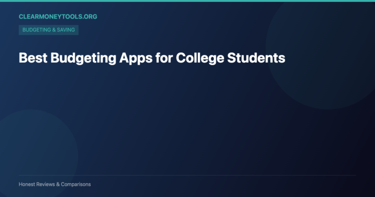 Best Budgeting Apps for College Students (2026) - ClearMoneyTools